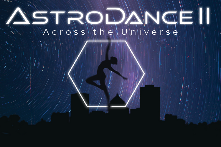 AstroDance II: Across The Universe | Performing Arts | RIT
